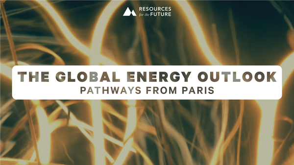 The Global Energy Outlook: Pathways from Paris