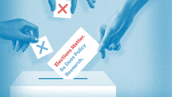 Elections Matter. So Does Policy Research.